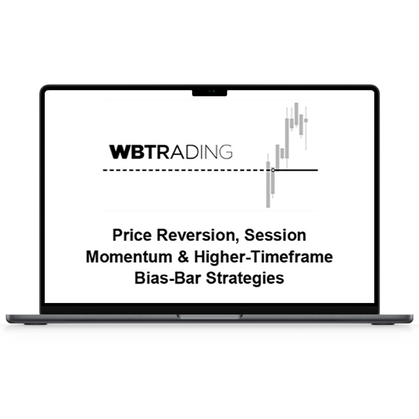 WBTrading – Price Reversion, Session Momentum & Higher-Timeframe Bias ...
