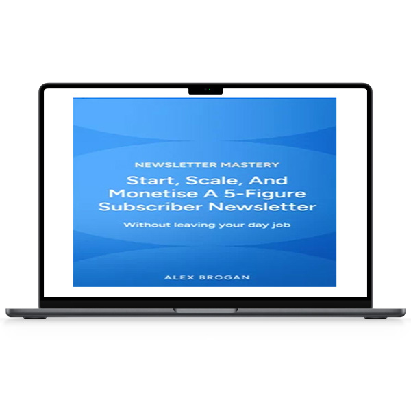 Alex Brogan – Newsletter Mastery - GeniCourses